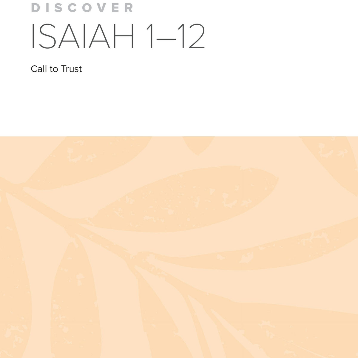 Discover Isaiah 1-12 Study Guide – Faith Alive Christian Resources