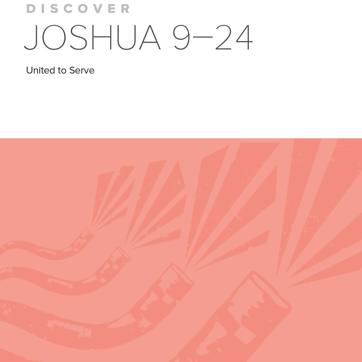 Discover Joshua 9-24 Leader Guide – Faith Alive Christian Resources