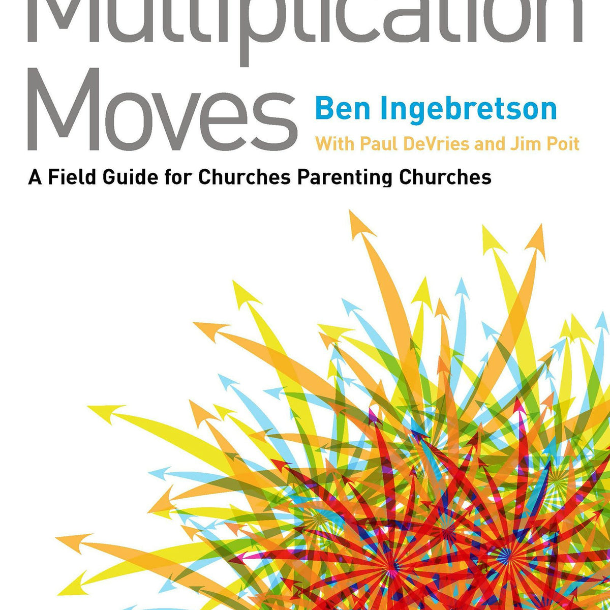 Multiplication Moves – Faith Alive Christian Resources