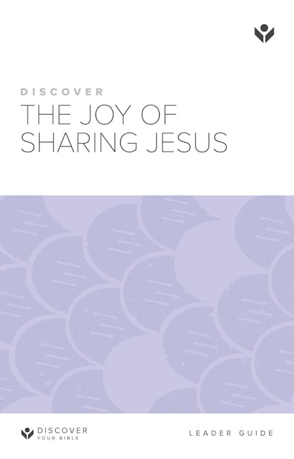 Discover the Joy of Sharing Jesus Leader Guide Digital – Faith Alive ...
